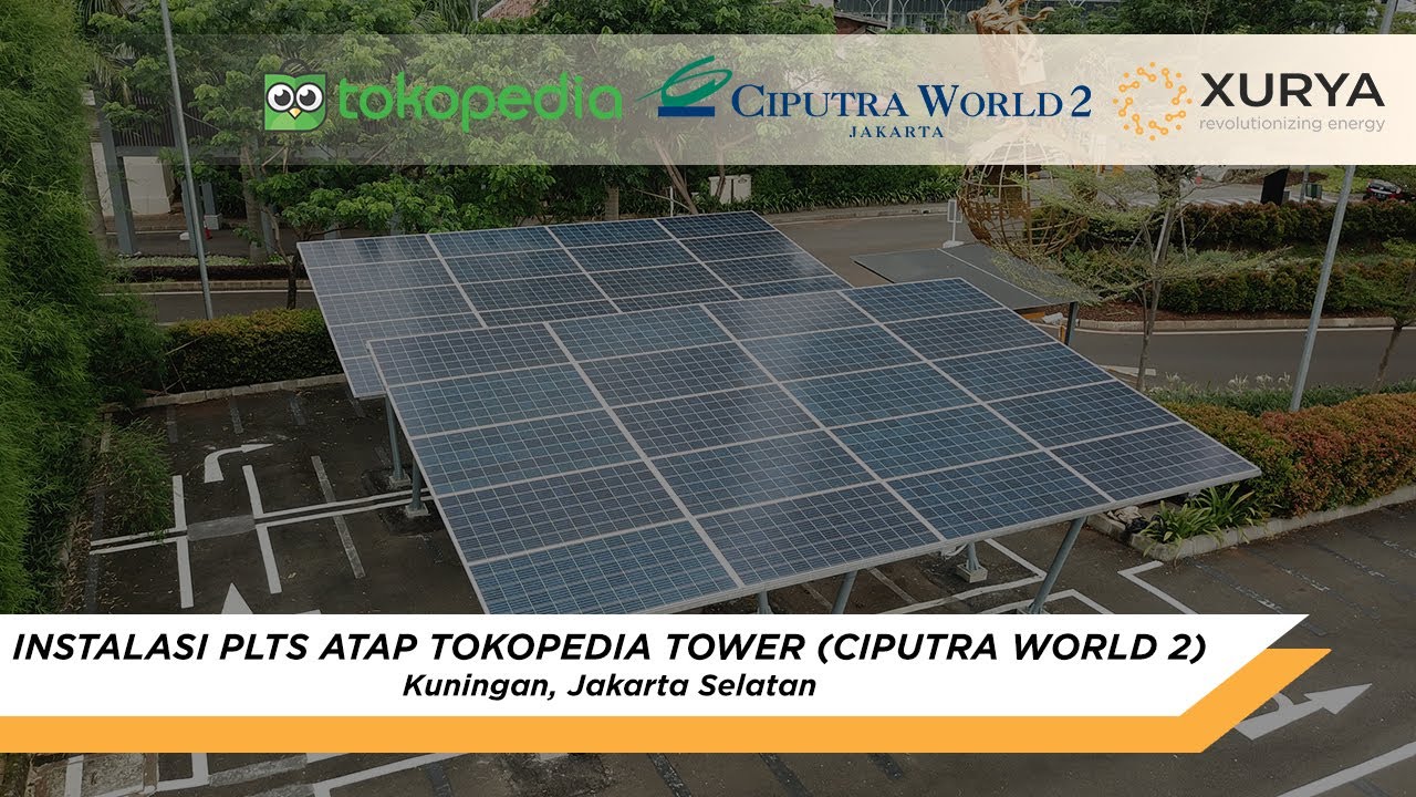PLTS Atap di Tokopedia Tower (Ciputra World 2), Jakarta Selatan | Xurya ...
