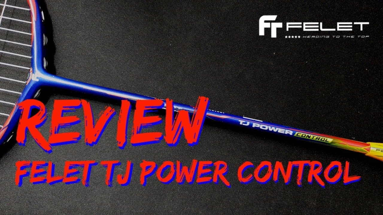 รีวิว Felet TJ Power Control ไม้กลางๆ ที่เน้นตีง่าย ไม่เน้นละเอียด ...