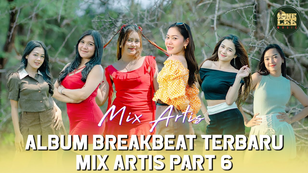 Album Breakbeat Mix Artis One Lee Music Part 6 Terbaru 2025 Nonstop ...