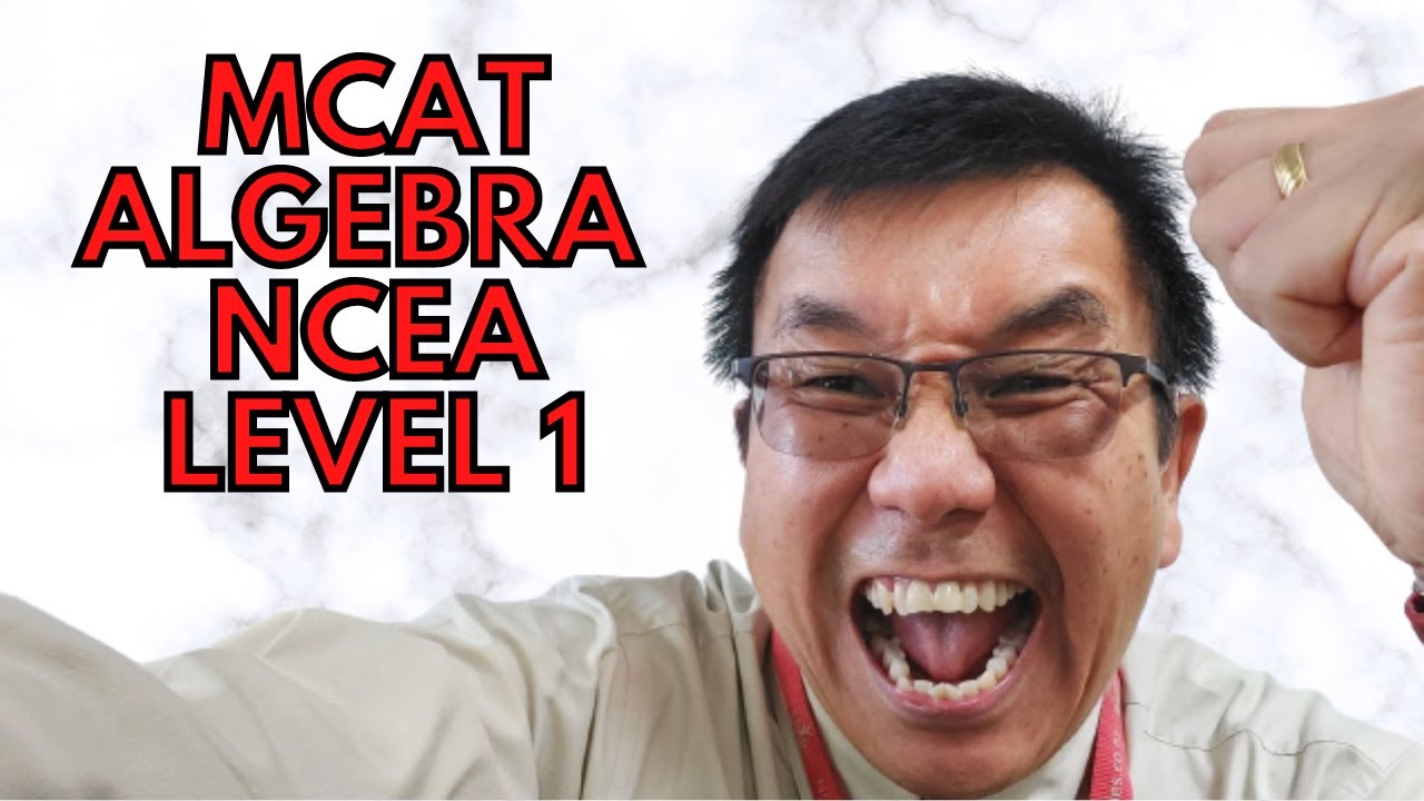 How to Ace the NCEA Level 1 (Short Answers) MCAT Algebra Examination ...
