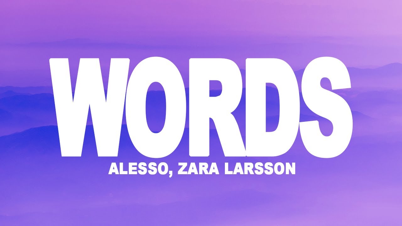 Alesso - Words (Lyrics) Feat. Zara Larsson - YouTube