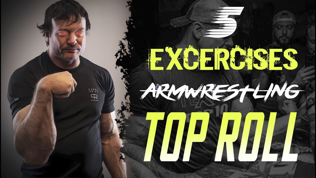 5 TOP ROLL EXCERCISES - ARMWRESTLING (LUCHA DE BRAZOS) - YouTube