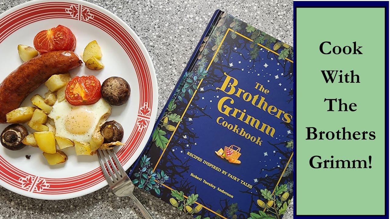 Cook from Grimm's Fairy Tales! An English Breakfast from The Brothers ...