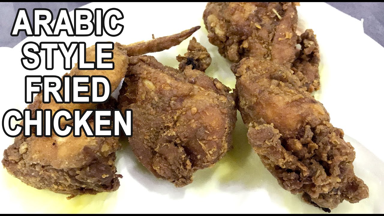 HOW TO COOK ARABIC STYLE FRIED CHICKEN - YouTube
