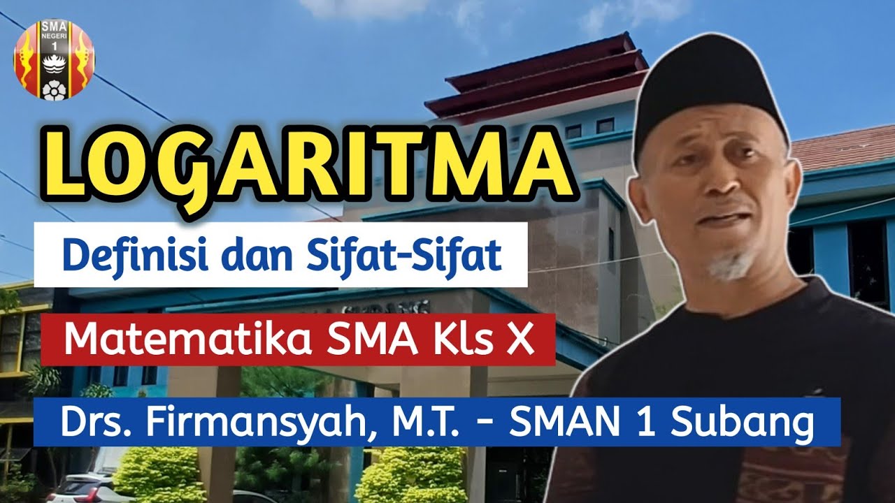 LOGARITMA | Definisi dan Sifat-Sifat Logaritma - Mtk Kls 10 SMAN 1 ...