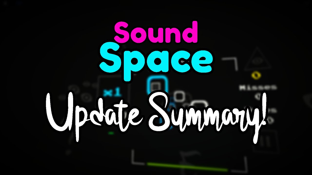 (Sound Space) Update Summary - YouTube