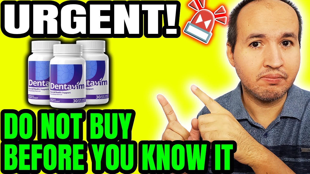 DENTAVIM 🔴 NEW ALERT 🔴 DENTAVIM REVIEWS - DENTAVIM SUPPLEMENT ...