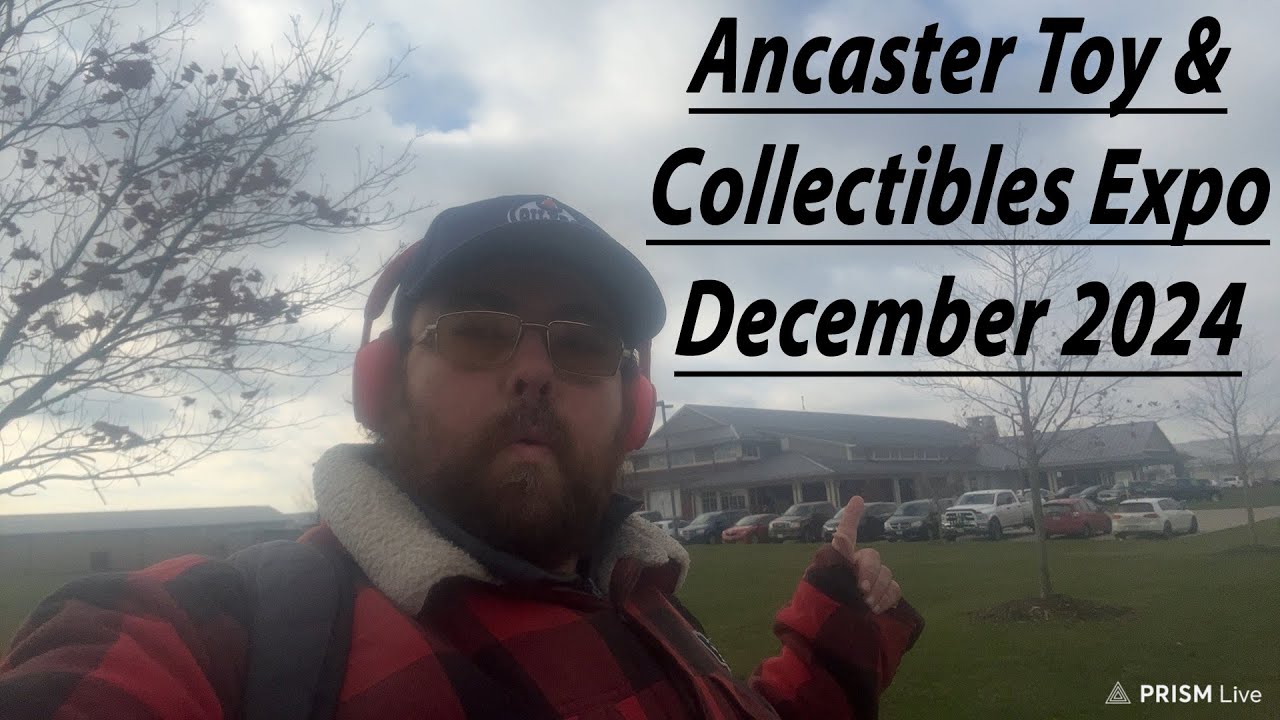 Live Ancaster Toy & Collectibles Show December 2024 - YouTube