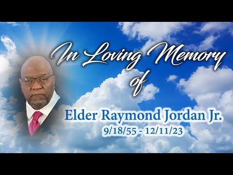 Elder Raymond Jordan J. Homegoing Service - Live Stream - December 22 ...