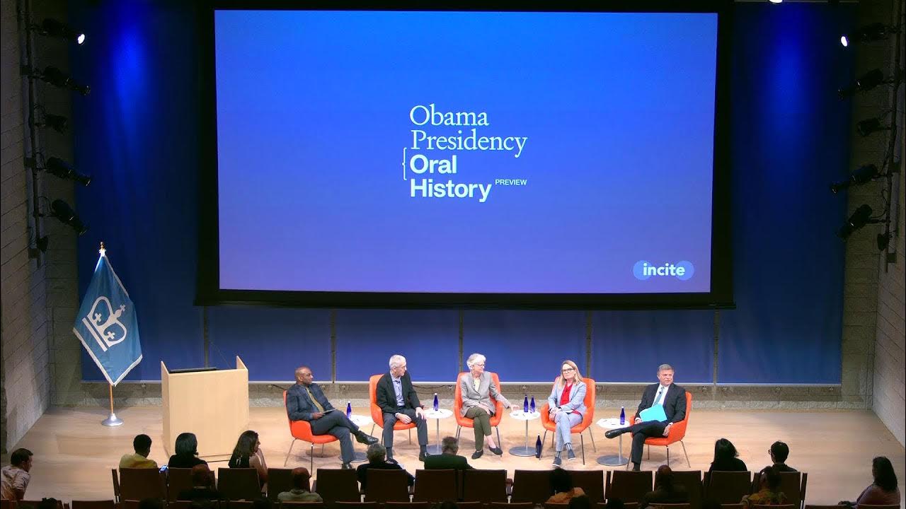 Obama Presidency Oral History: Panel and Preview - YouTube