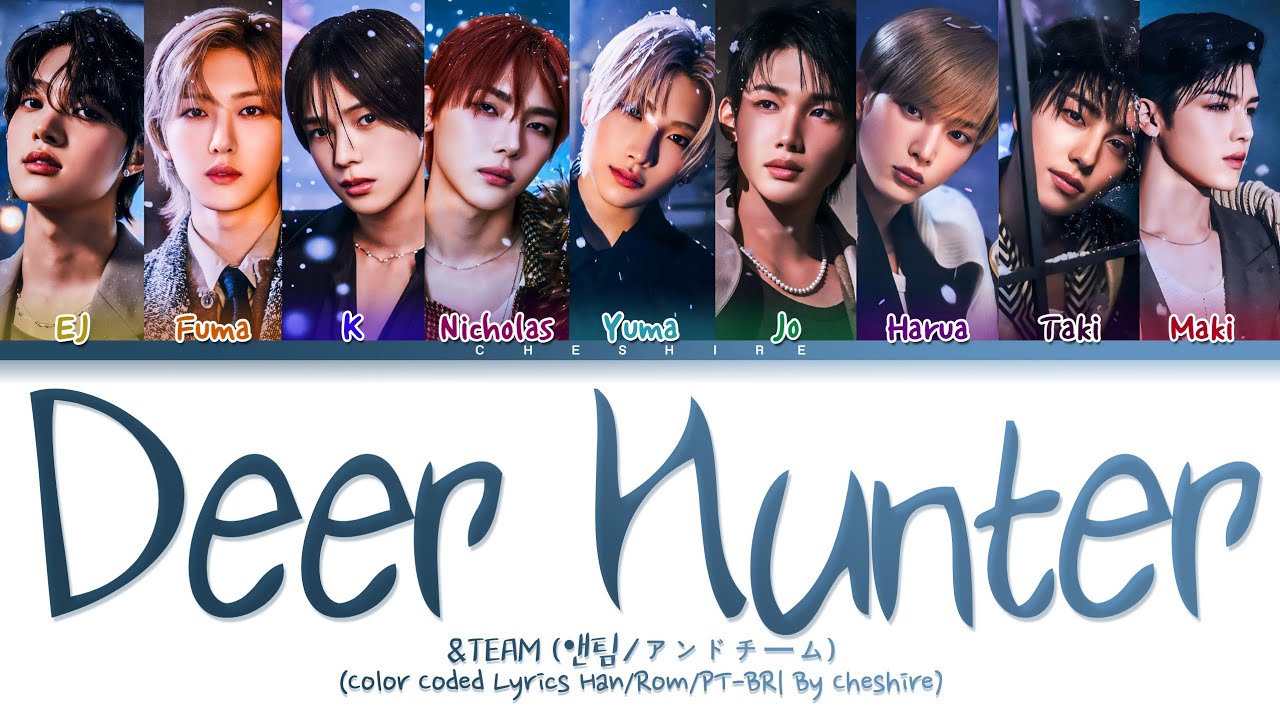 &TEAM(앤팀)-Deer Hunter- Legendado em PT-BR-Color Coded Lyrics HAN/ROM/PT ...