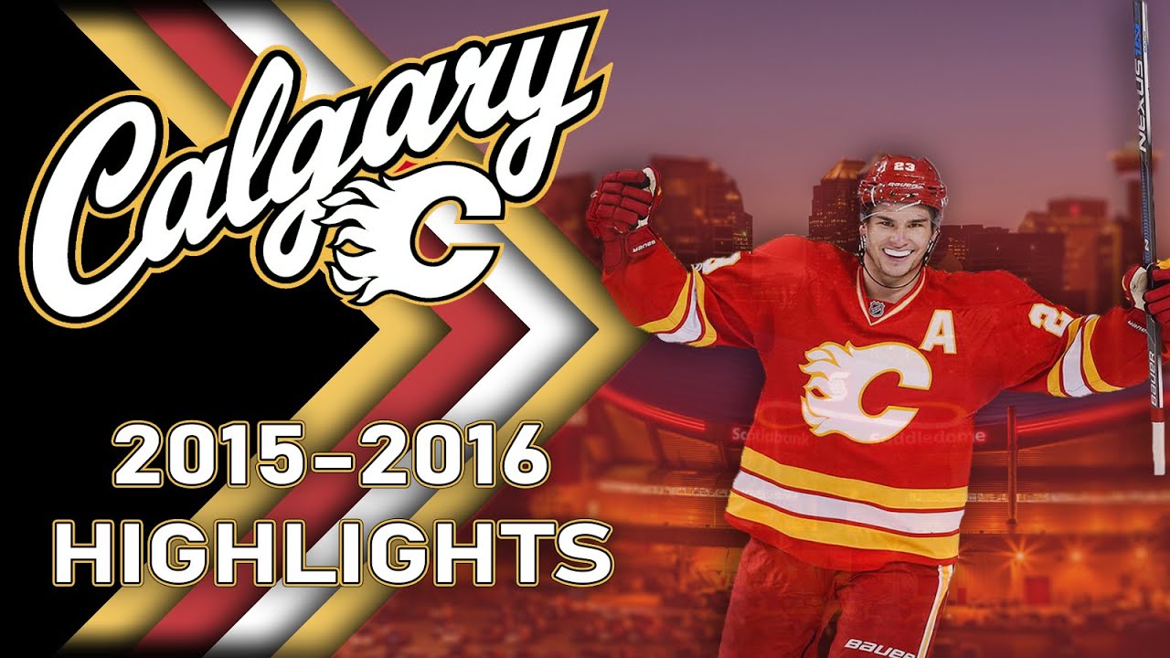 Calgary Flames 2015-2016 Highlights - YouTube
