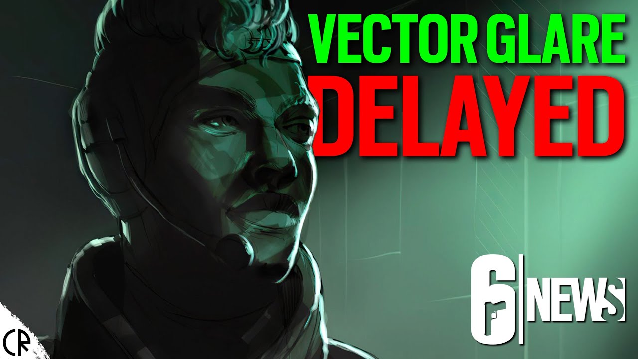 Delayed! Vector Glare - Tom Clancy's Rainbow Six Siege - YouTube