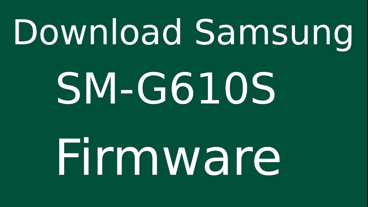 How To Download Samsung Galaxy On7 SM-G610S Stock Firmware (Flash File ...