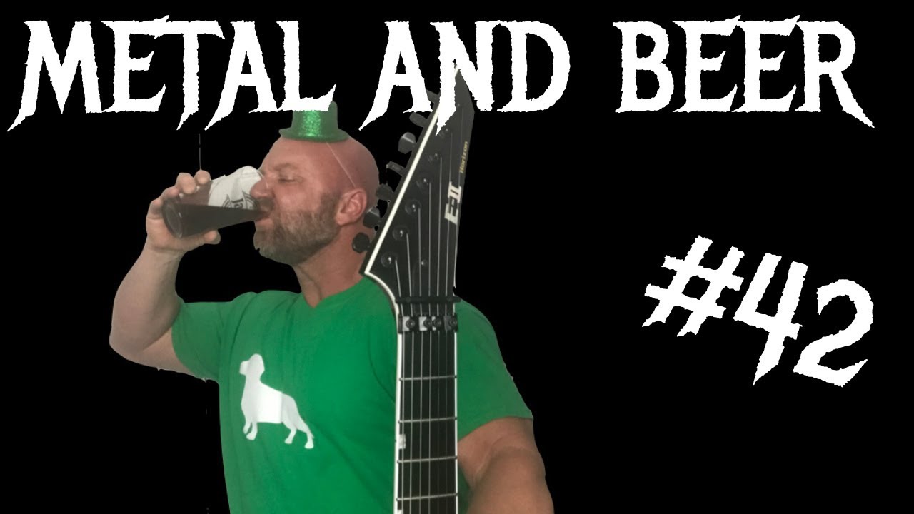 Irish Metal Song St Paddy's Day 2019: Metal and Beer 42 - YouTube