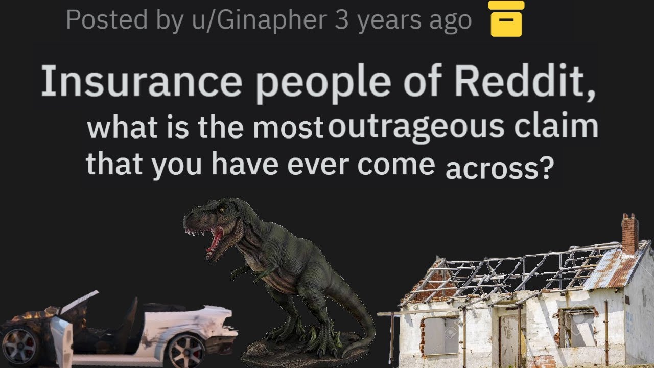 r/AskReddit Insurance people of reddit talk about the most outrageous ...