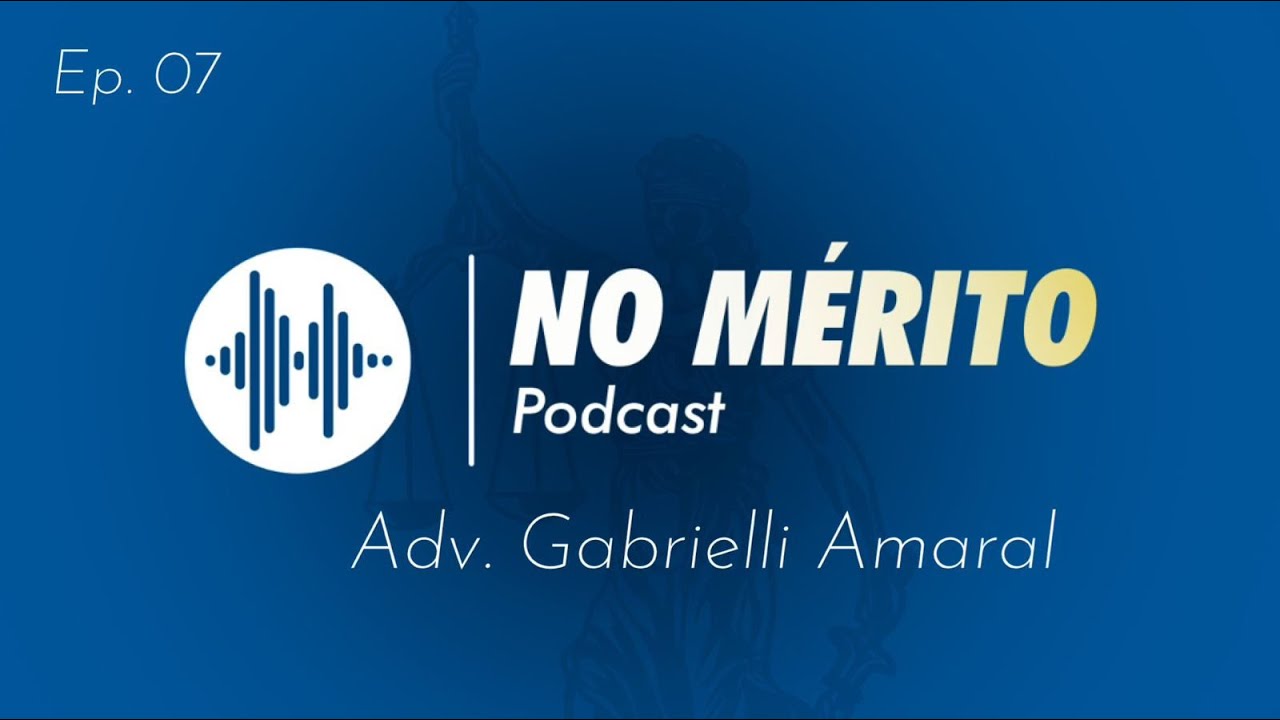 No Mérito Ep. 07 - Adv. Gabrielli Amaral - Formada pela Uniderp - YouTube
