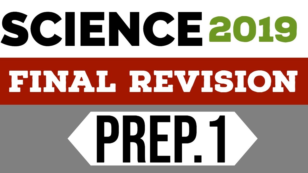 Prep.1 | Science | Final Revision | First Term 2019 - YouTube
