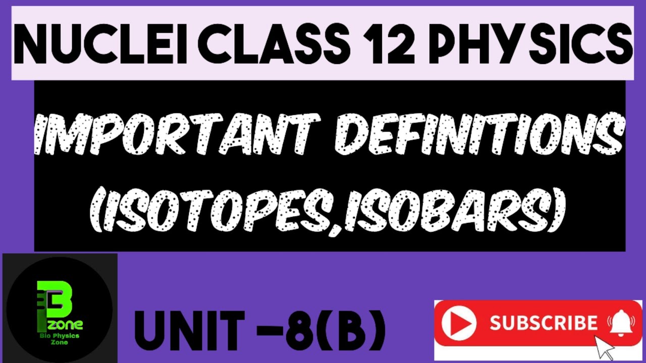 Important definitions isotopes,isobars | Nuclei physics class 12 - YouTube