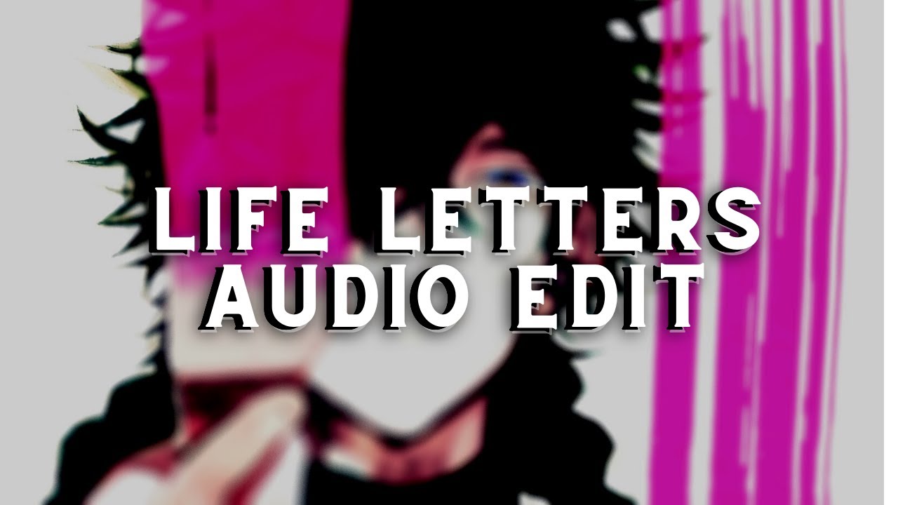 Life Letters [Edit Audio] #edits #editaudio #audioedit - YouTube