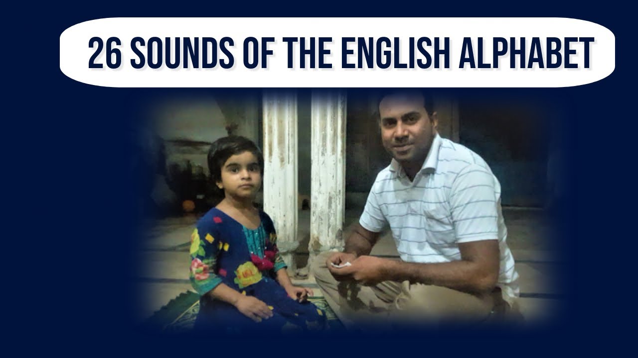 Practice 26 Sounds of the English Alphabet with Sara - YouTube
