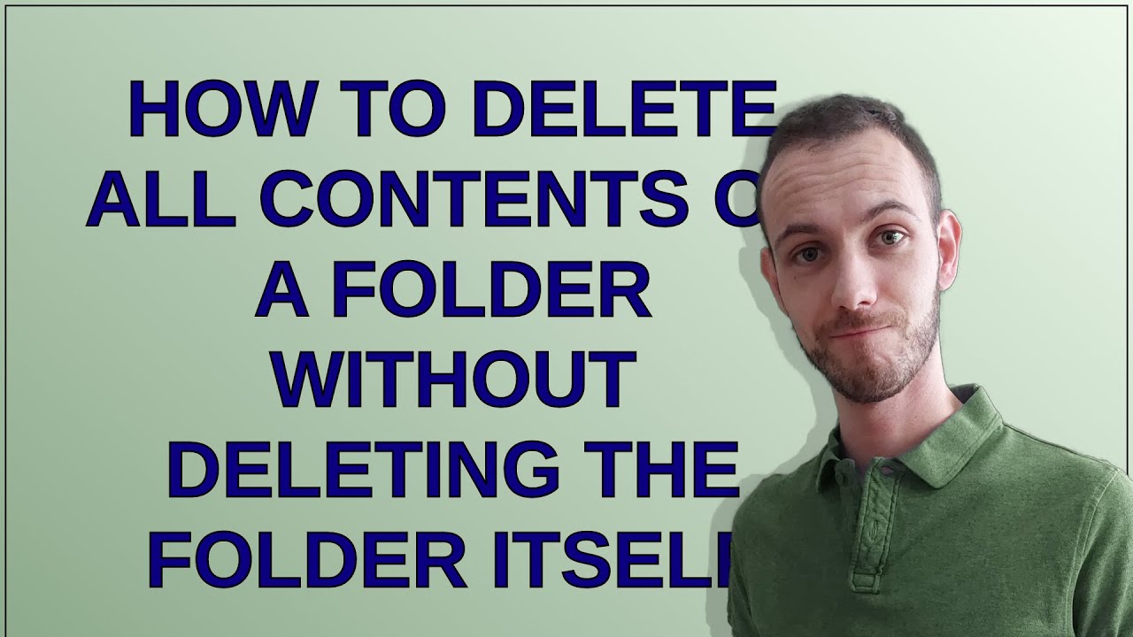 How To Delete All Contents Of A Folder Without Deleting The Folder how-to-delete-all-contents-of-a-folder-without-deleting-the-folder