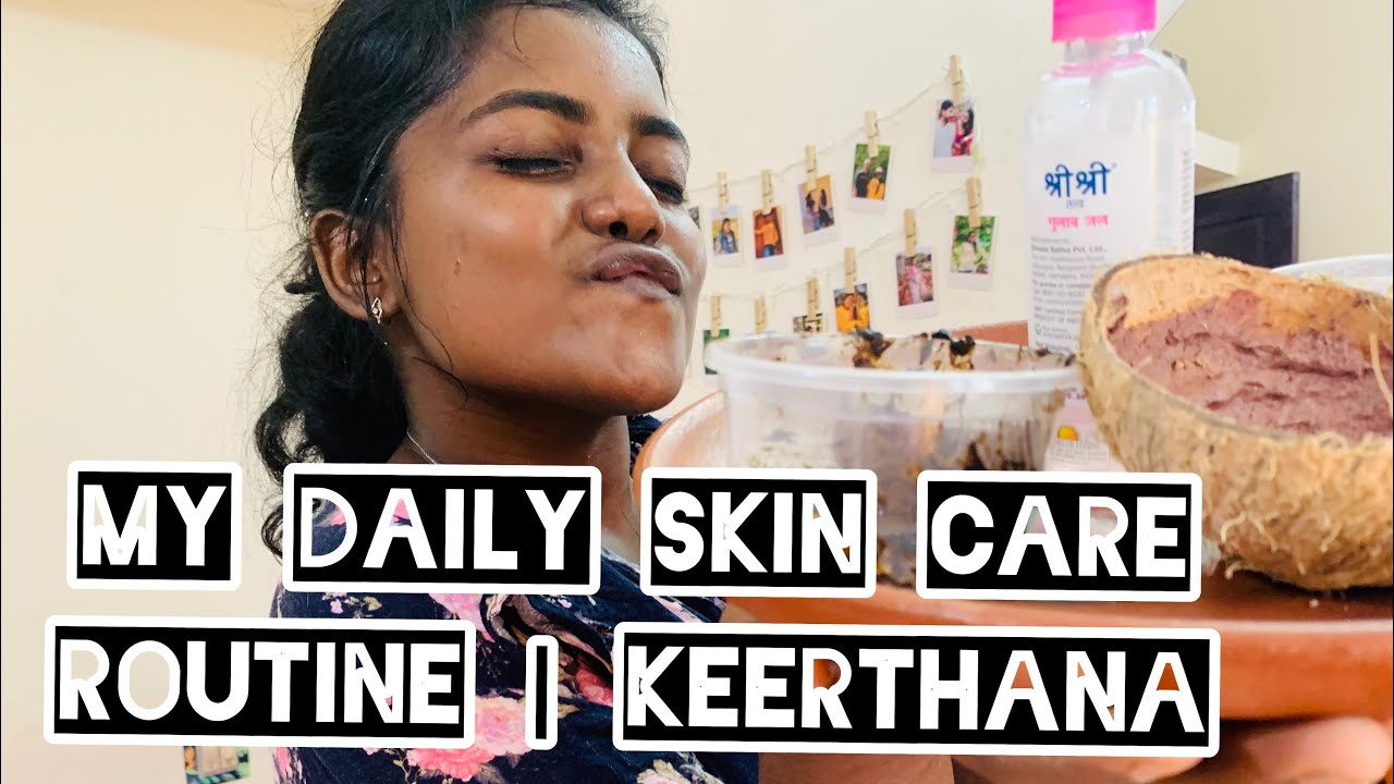 My daily skin routine | Skin care for dark skin | Keerthana Ravindran ...
