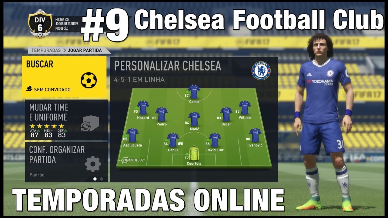 FIFA 17 - Temporadas Online #9- Chelsea Football Club - 6º Divisão ...