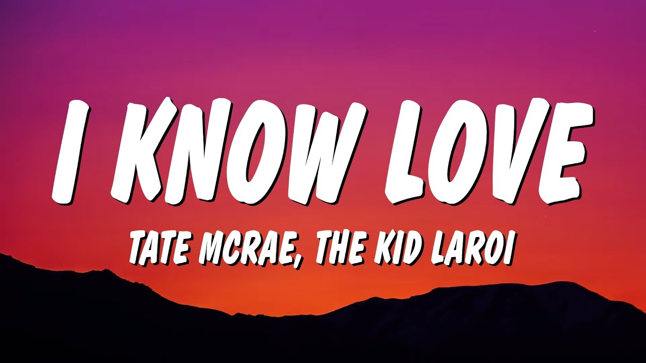 Tate McRae - I know love (Lyrics) ft. The Kid LAROI - YouTube
