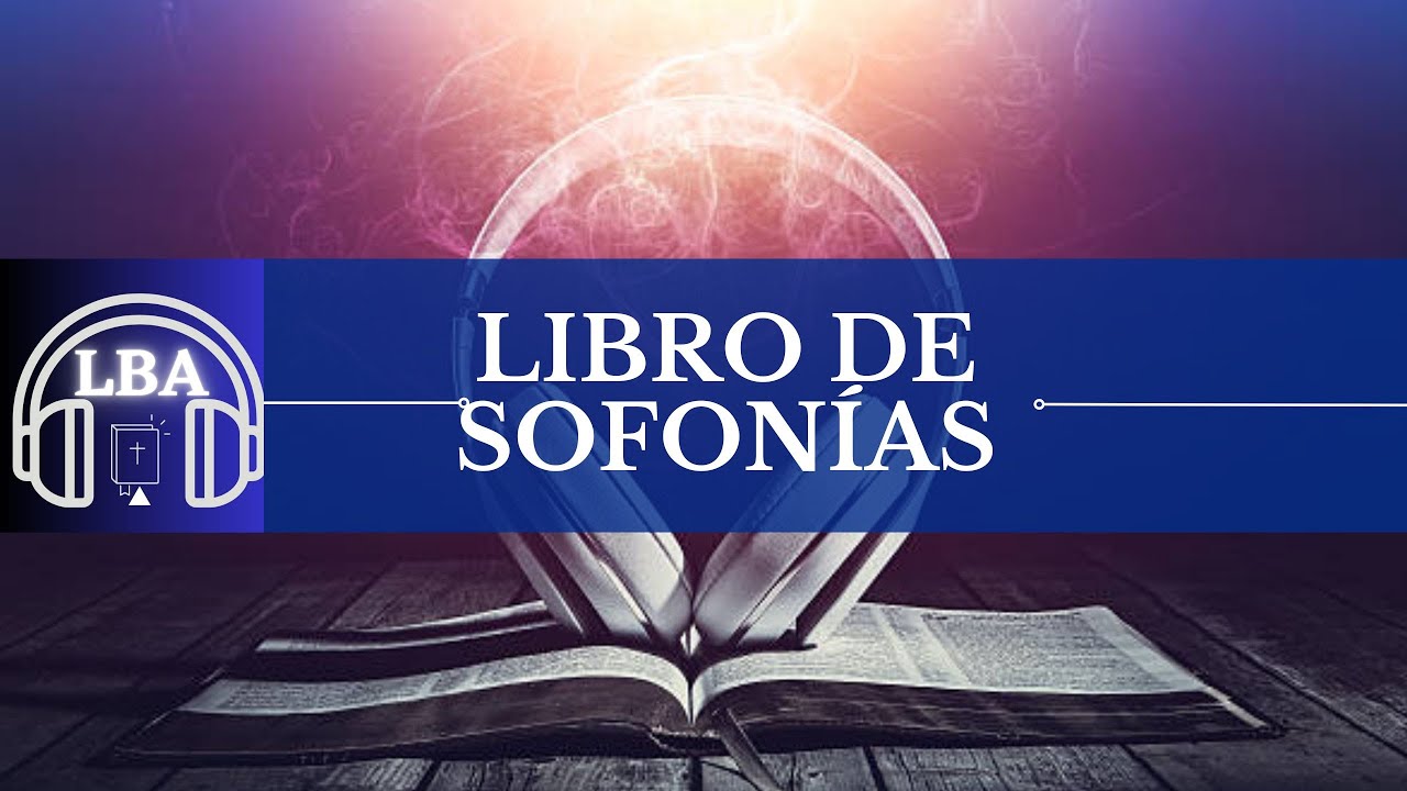 LIBRO DE SOFONÍAS - BIBLIA HABLADA | VERSIÓN REINA - VALERA CONTEMPORÁNEA - YouTube