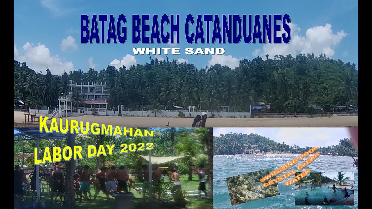 BATAG BEACH CATANDUANES....KAURUGMAHAN SA LABOR DAY 2022 - YouTube