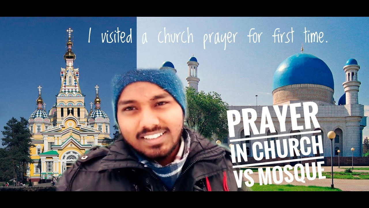 I visited church for first time, Prayer in a church vs mosque. Когда Я ...