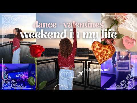 DANCE CONVENTION WEEKEND IN MY LIFE 💌✨ | Surprises, Galentine’s & NUVO Baltimore