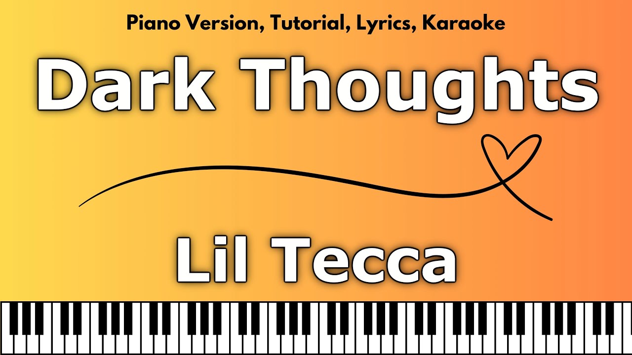 Lil Tecca - Dark Thoughts (Piano Version, Tutorial, Lyrics, Karaoke) - YouTube