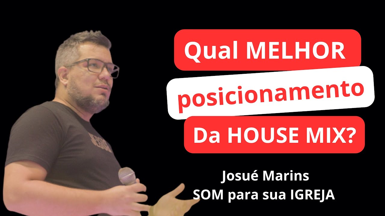 MELHOR Posicionamento da HOUSE MIX no SOM da sua IGREJA - YouTube