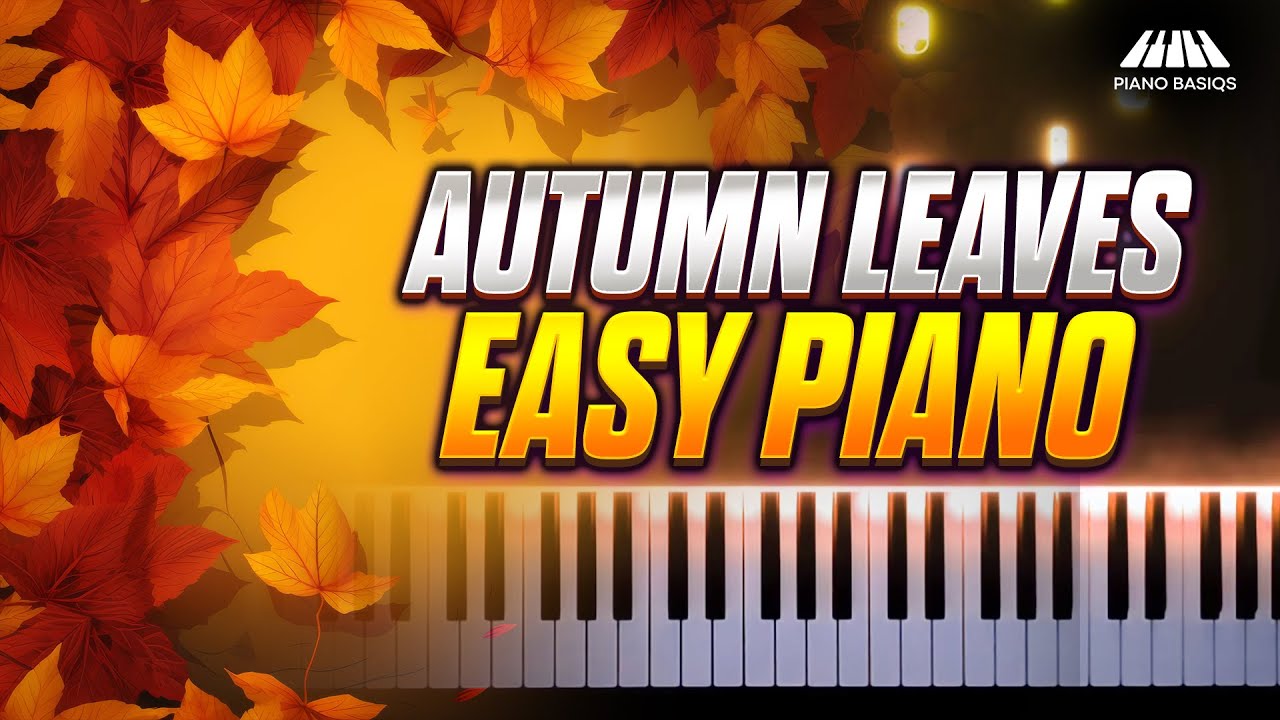 Easy Autumn Leaves Piano Tutorial for Beginners - YouTube
