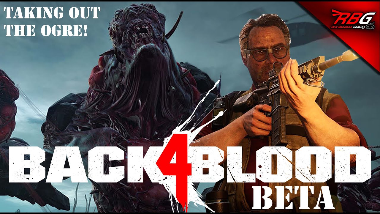 Back 4 Blood Beta - Taking Out The Ogre (Xbox Series Version) - Red ...