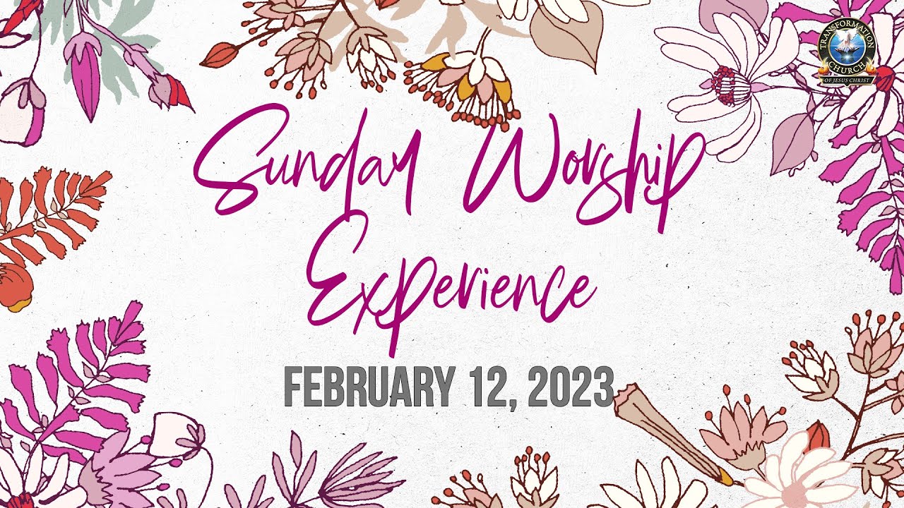Sunday Worship Experience: February 12, 2023 - YouTube