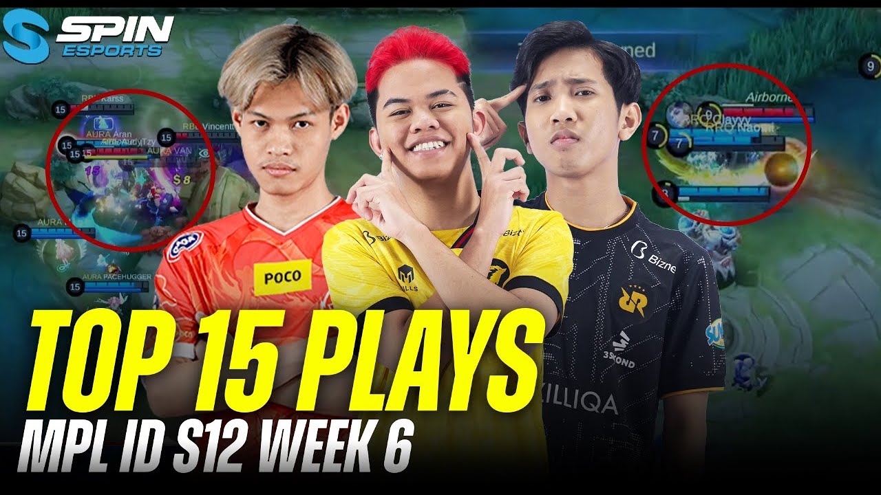 TOP 15 PLAYS MPL ID S12 WEEK 6 - KIBOY CHOU HARUS DI BAN! AURA ARAN ...