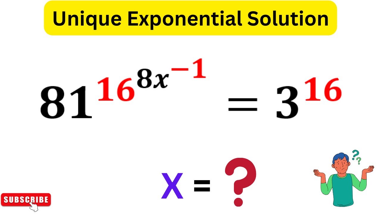 81^16^8x^-1 =3^16 |Unique Exponential Equation - YouTube