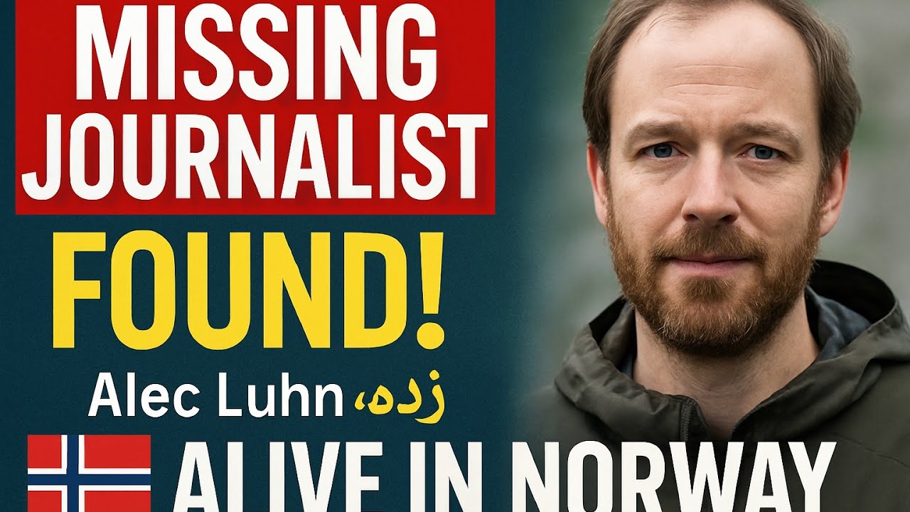 Missing American Journalist Alec Luhn FOUND Alive in Norway! | Breaking ...