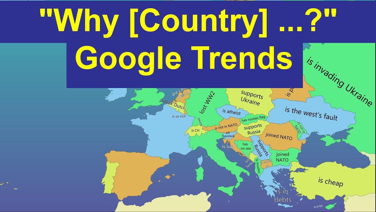"Why [Country of Europe] ...? ". Most Popular Google Searches on Map of ...