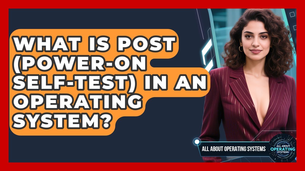 What Is POST (Power-On Self-Test) In An Operating System? - All About ...