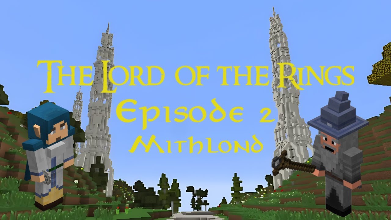 MINECRAFT LORD OF THE RINGS | EPISODE 2 | WE'RE OFF TO MITHLOND - YouTube