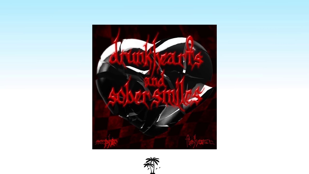 Saphir - Drunk Hearts and Sober Smiles (Prod. Fish Narc) - YouTube