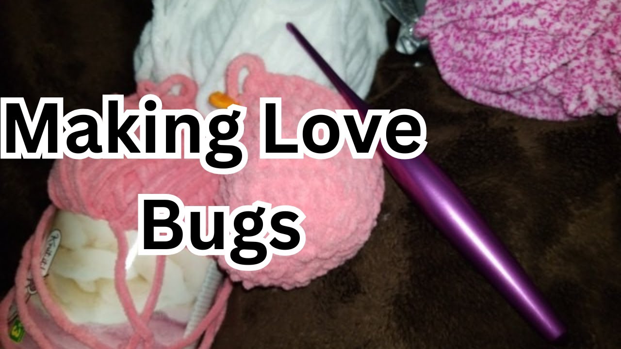 Making Love Bugs - YouTube