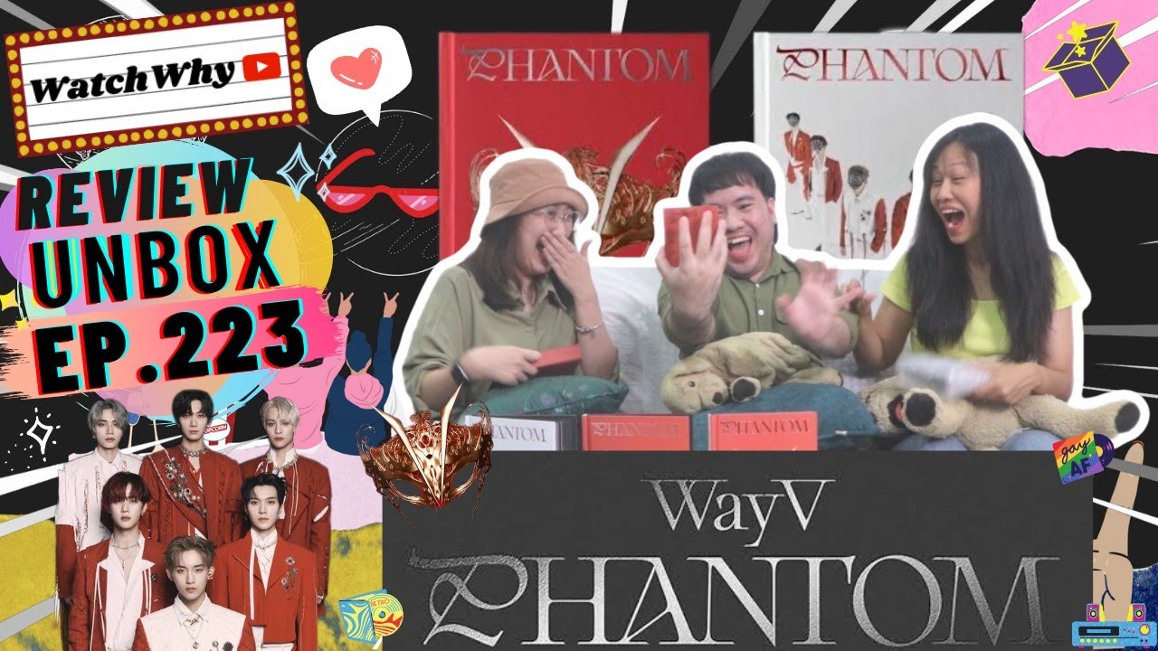 วอดวาย Review EP.223 | [UNBOX] WayV 威神V 4th Mini Album Phantom 팬텀 ...