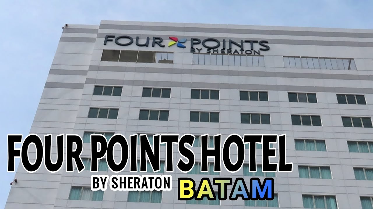 FOUR POINTS By SHERATON BATAM HOTEL And Surroundings | Marriott Bonvoy ...
