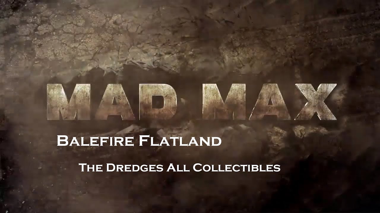 Mad Max - Jeet's Territory - Balefire Flatland - The Dredges Oil ...