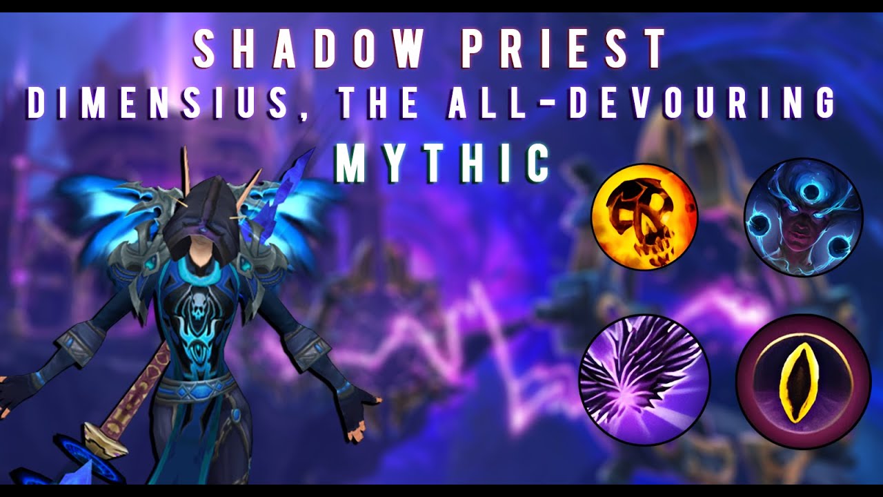 Hatewatching vs Mythic Dimensius | Shadow Priest - YouTube